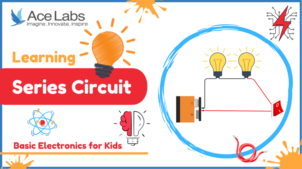 Learning Series Circuit – DIYSTEMKIDS